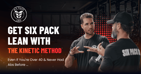 Get Six Pack Lean With The Kinetic Method